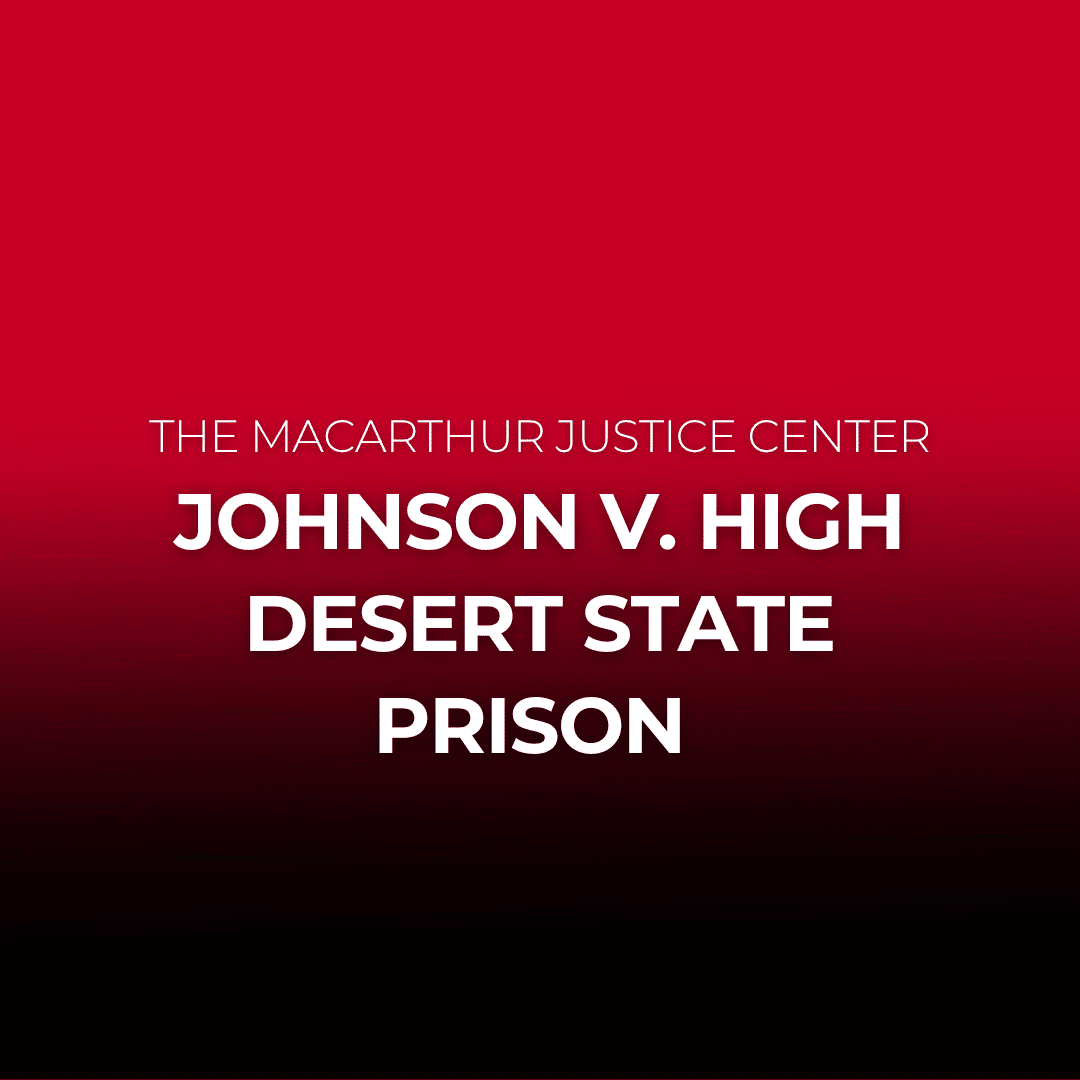 Johnson v. High Desert State Prison - MacArthur Justice