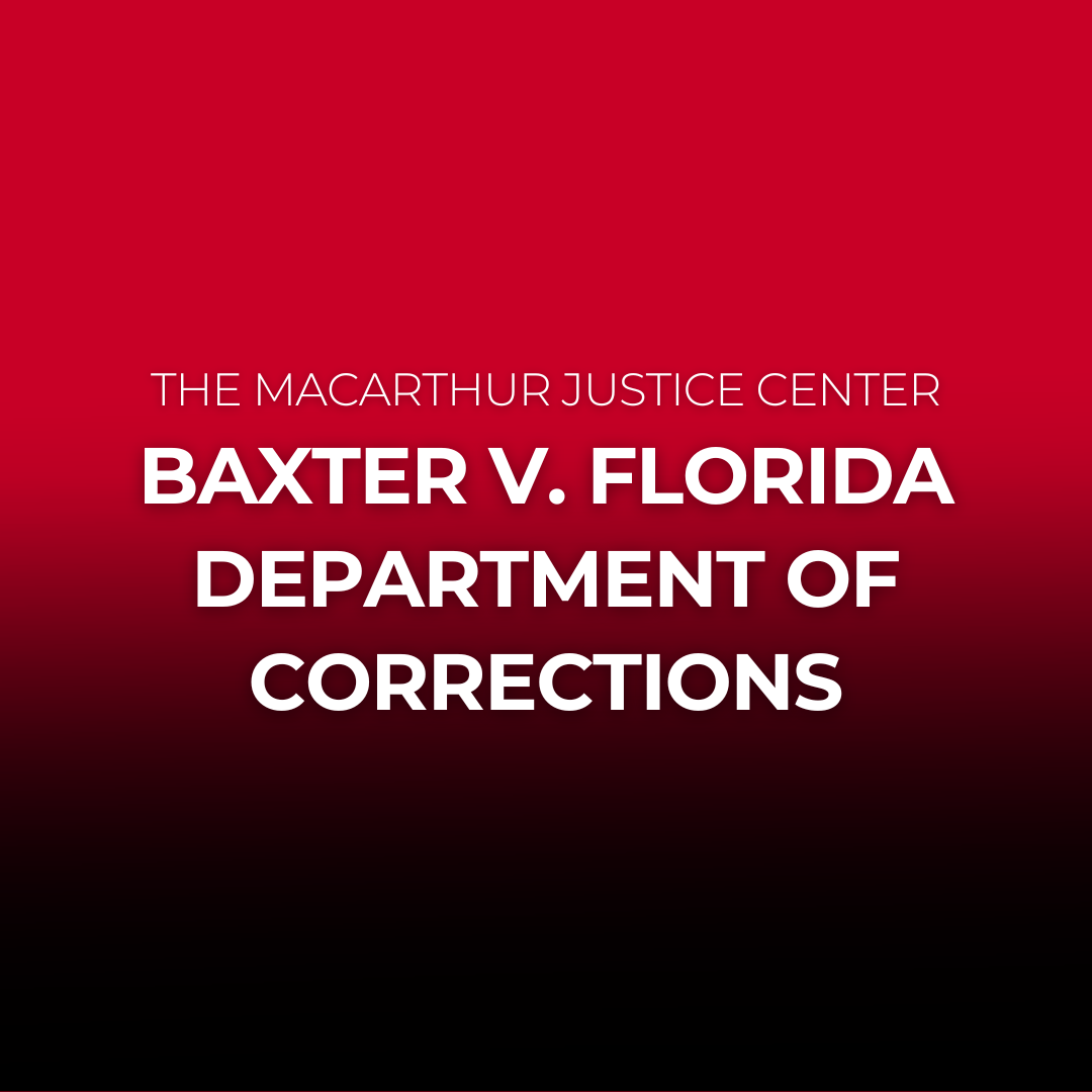 Baxter v. Florida Department of Corrections - MacArthur Justice