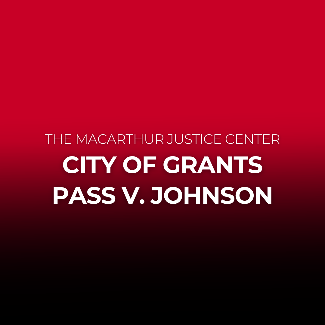 City of Grants Pass v. Johnson - MacArthur Justice